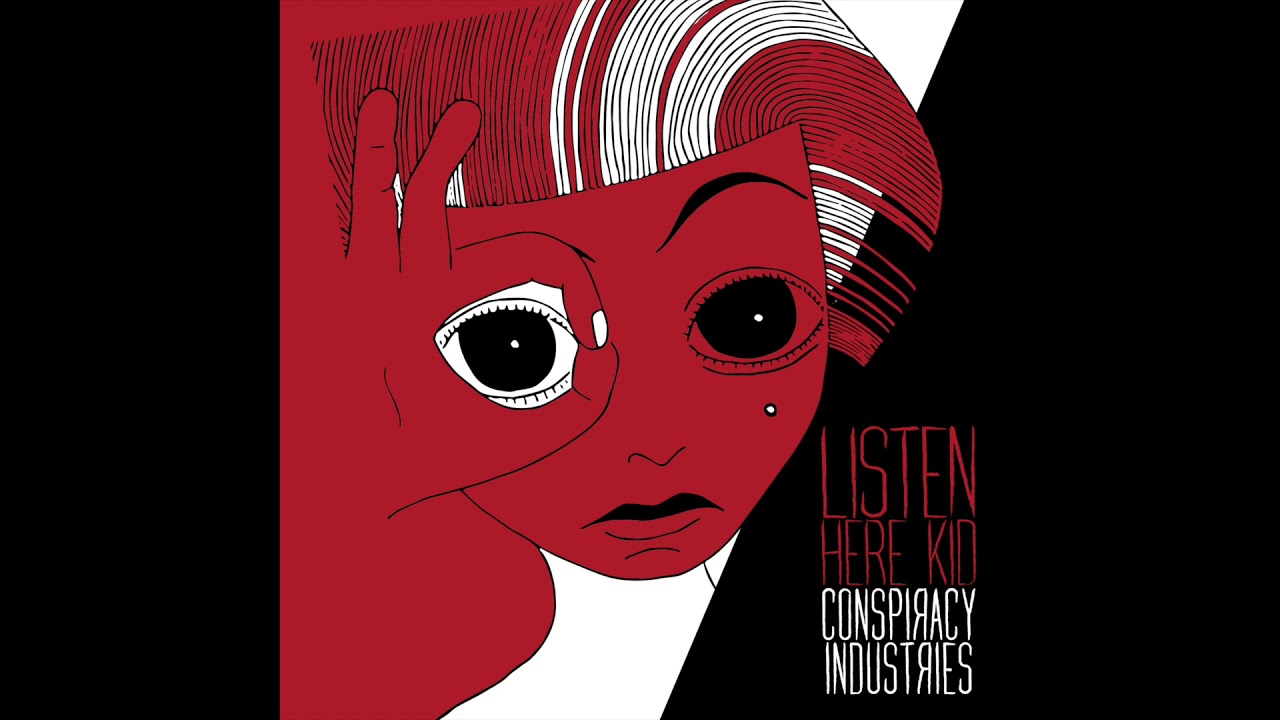 Conspiracy Industries - Listen Here Kid - YouTube