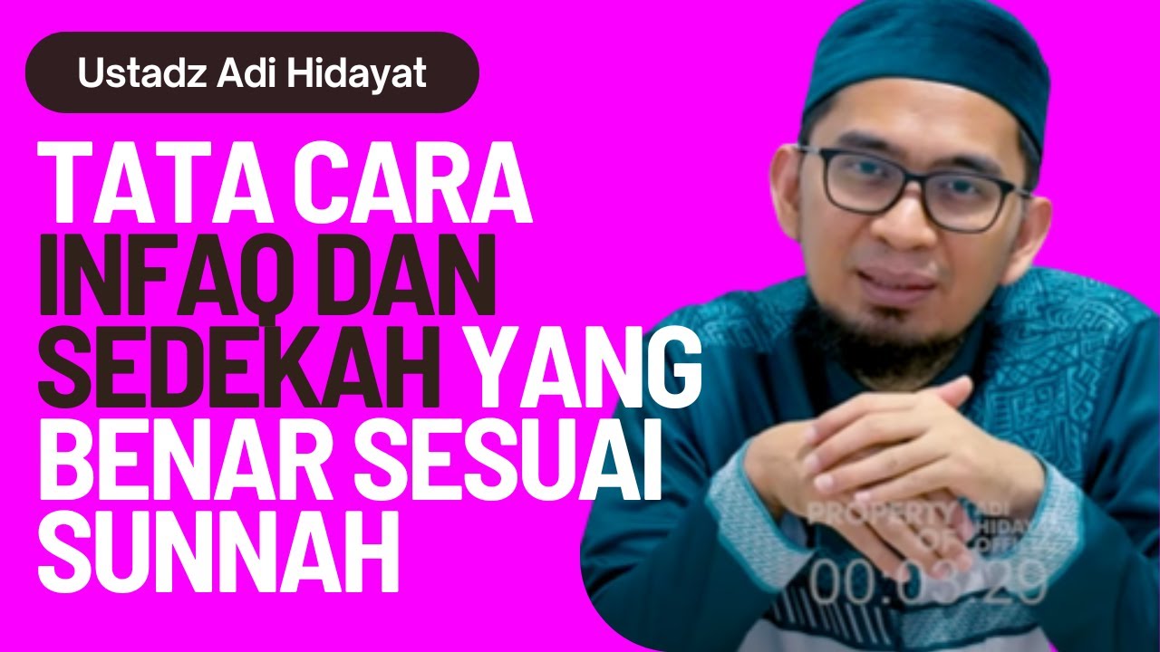 Tata Cara Infaq dan Sedekah Yang Benar Sesuai Sunnah - Ustadz Adi ...