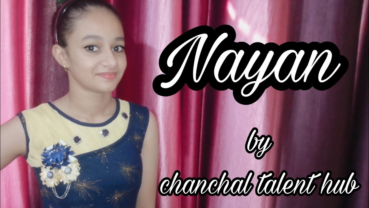 Nayan song dance video, choreography by chanchal talent hub. - YouTube