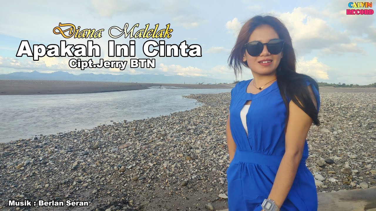 APAKAH INI CINTA || Diana Malelak || Cipt.Jerry BTN - YouTube