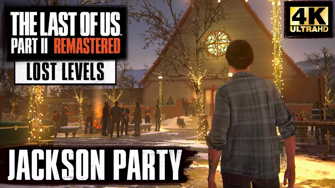 Lost Levels - Jackson Party Walkthrough I The Last of Us Part II ...