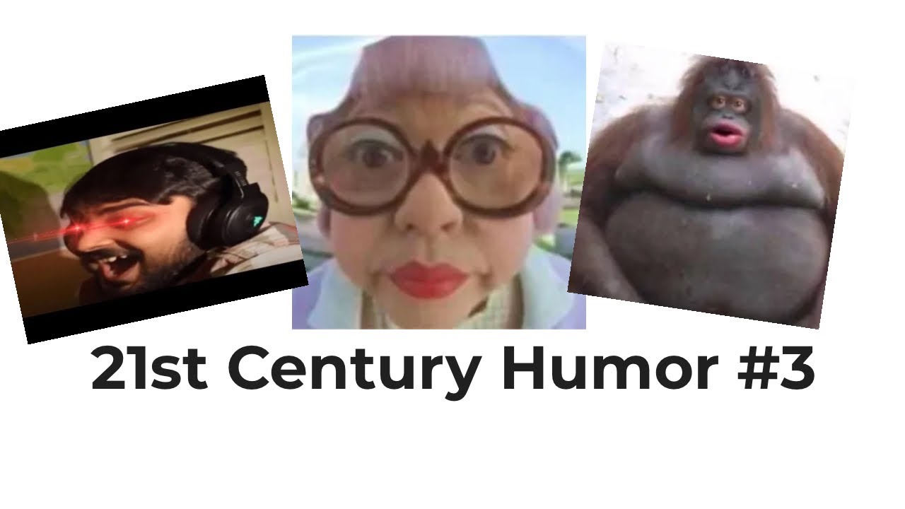 21st Century Humor #3 - YouTube