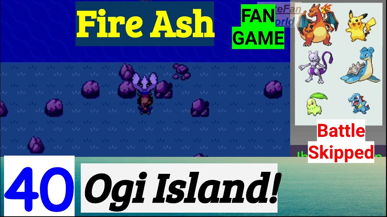 Pokemon Fire Ash Part 40 Ogi Island | Fan Game - YouTube