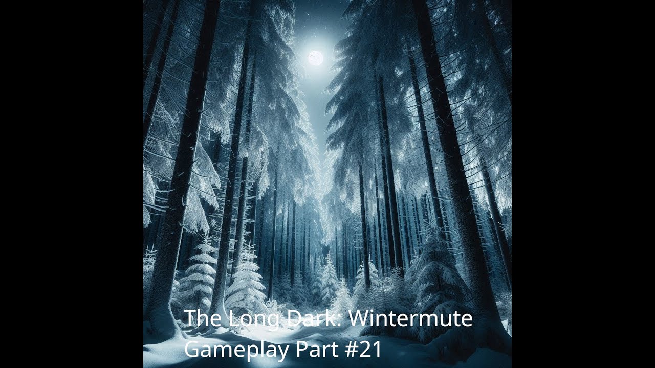 The Long Dark: Wintermute Gameplay Part #21 (Revisit) - YouTube