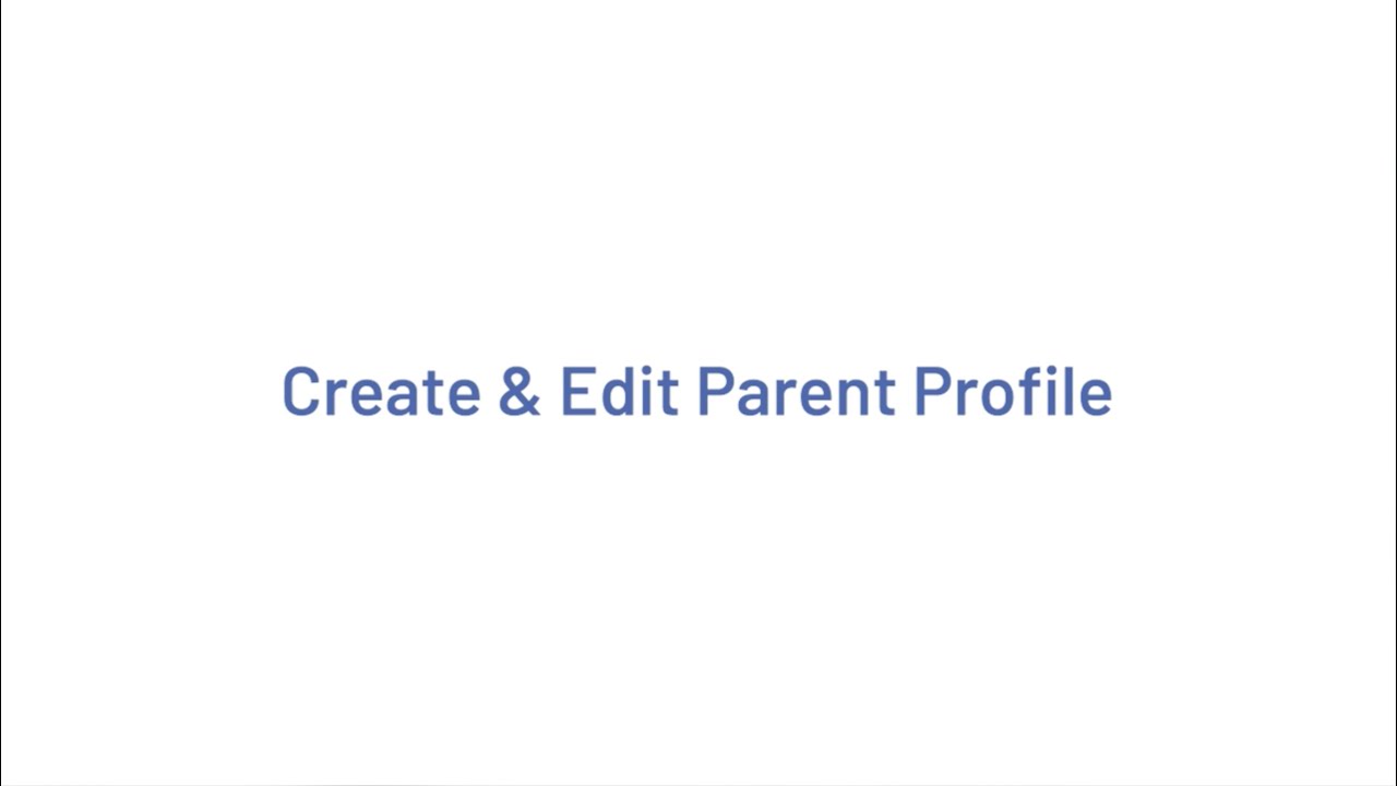 TuitionEP Tutorial: How to Create & Edit a Parent Profile - YouTube