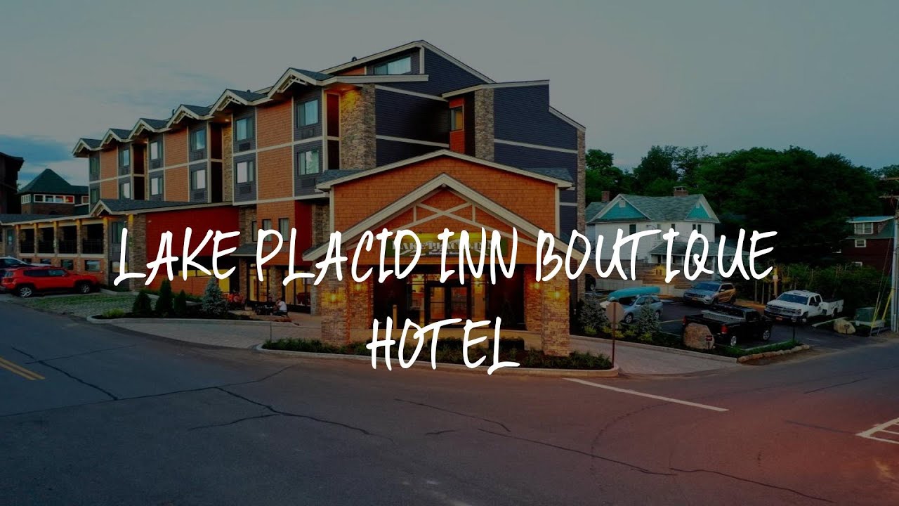 Lake Placid Inn Boutique Hotel Review - Lake Placid , United States of ...