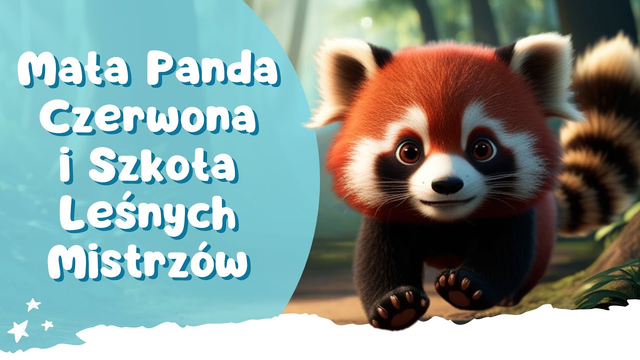 🦊 Mała Panda Czerwona i Szkoła Leśnych Mistrzów 🎓| Bajka o Pandzie ...
