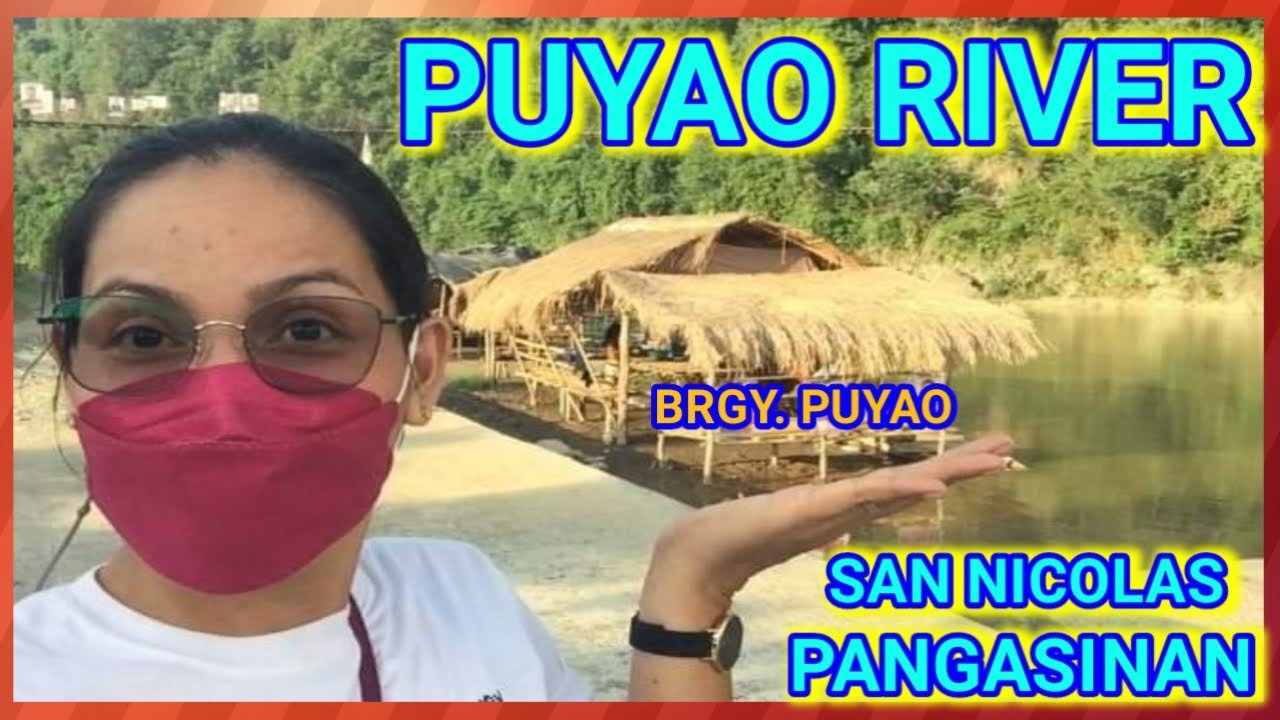 PUYAO RIVER || BRGY PUYAO, SAN NICOLAS PANGASINAN || Rhea Jolly - YouTube