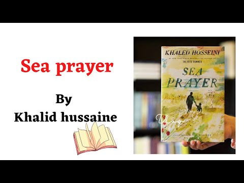 Sea Prayer by khaled Hosseni | Story of Alan kurdi | Author of kite ...