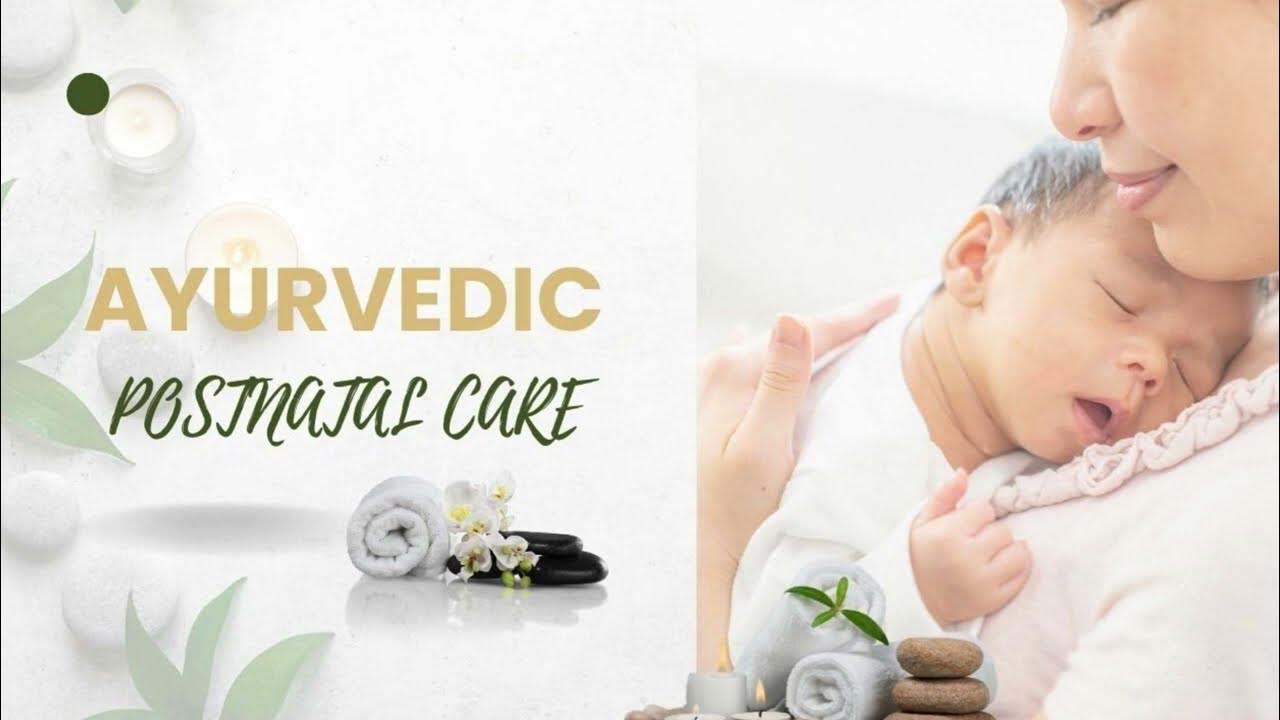 Ayurvedic Postnatal Care for a Radiant Motherhood Journey 🌿 - YouTube