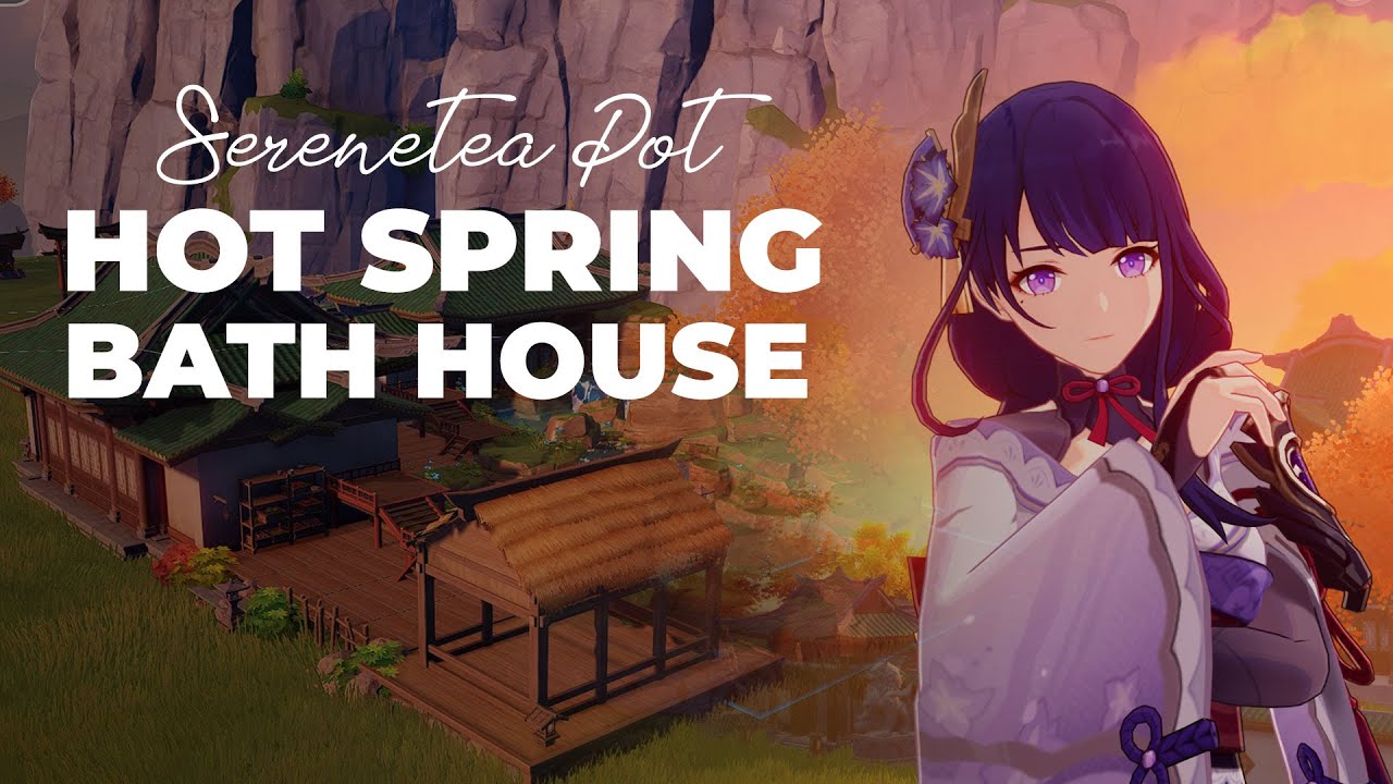 Easy Hot Spring Bath House | Serenetea Pot - Genshin Impact - YouTube