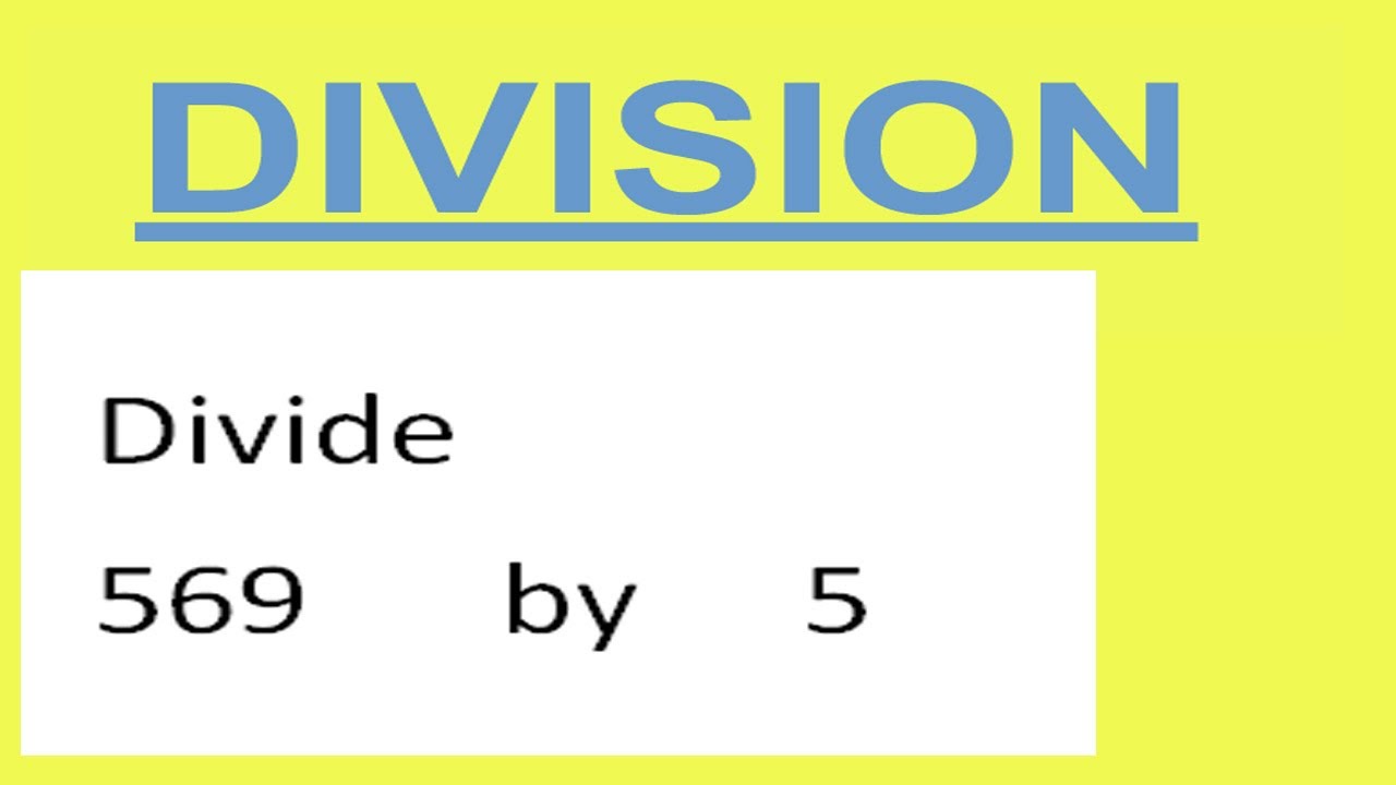 Divide 569 by 5 - YouTube