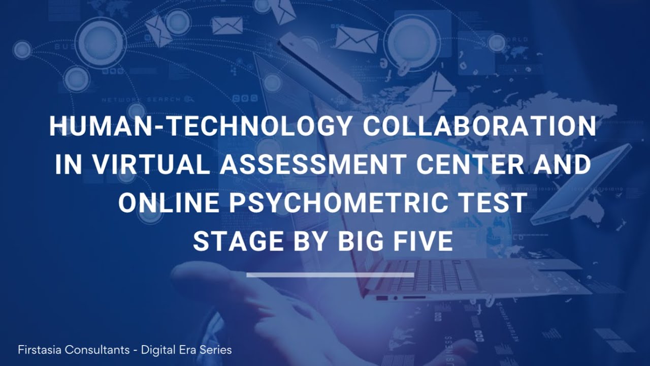 Human Technology Collaboration in Virtual Assessment Center and Online ...