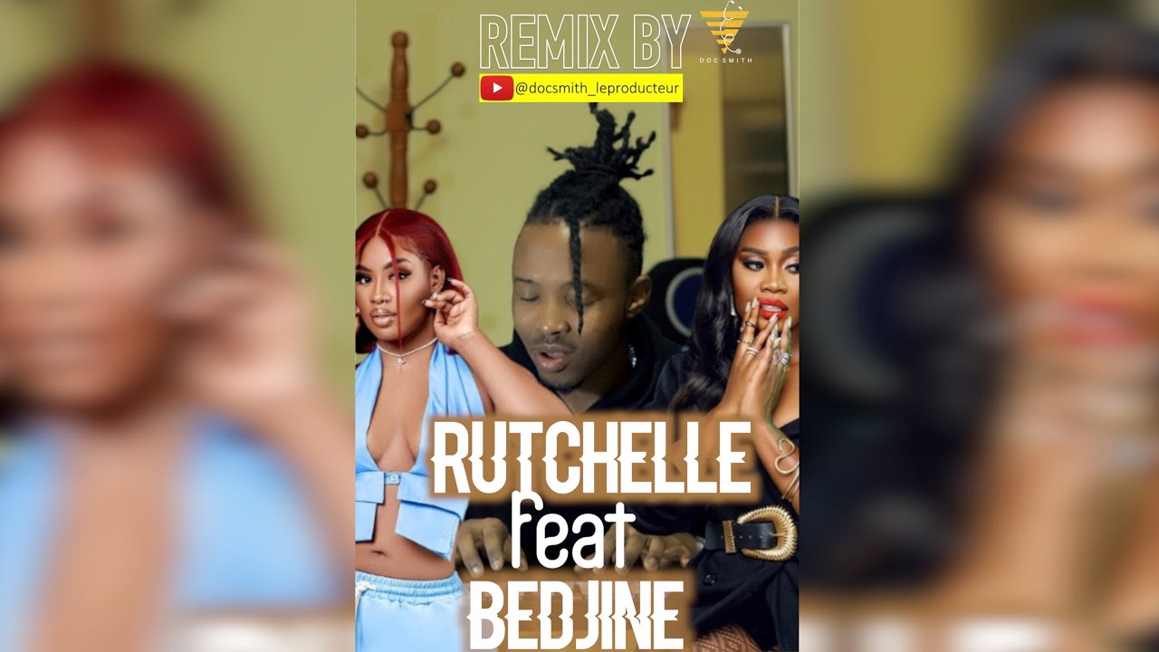 BEDJINE FEAT RUTCHELLE - [ REMIX ] - YouTube