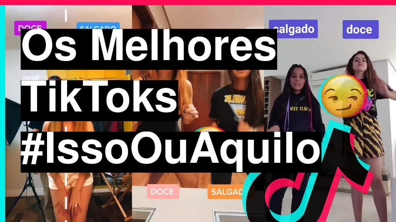 Isso Ou Aquilo Tiktok Compilado Brasil Issoouaquilo Youtube