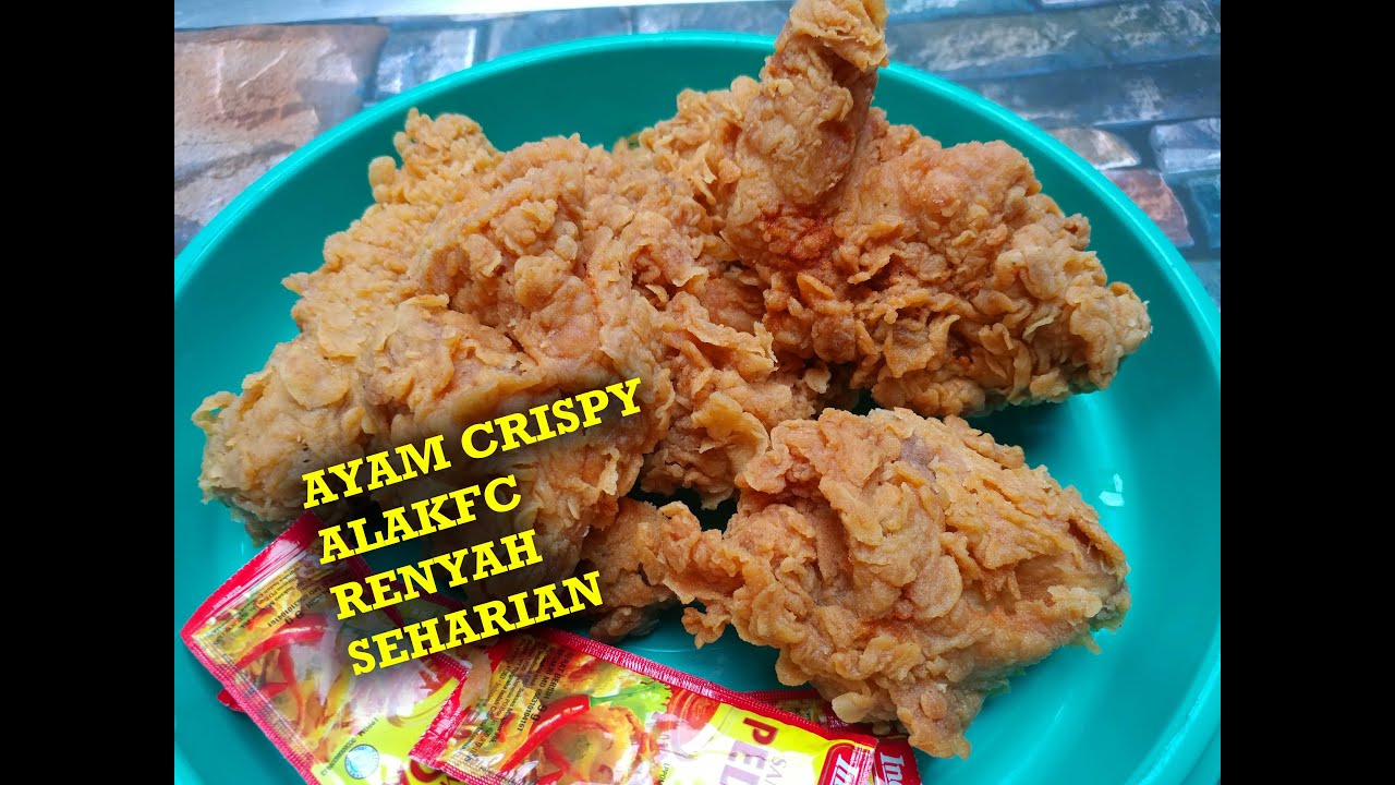 RESEP AYAM CRISPY ALAKFC. CRISPY DAN TAHAN RENYAH SEHARIAN HANYA 5 ...