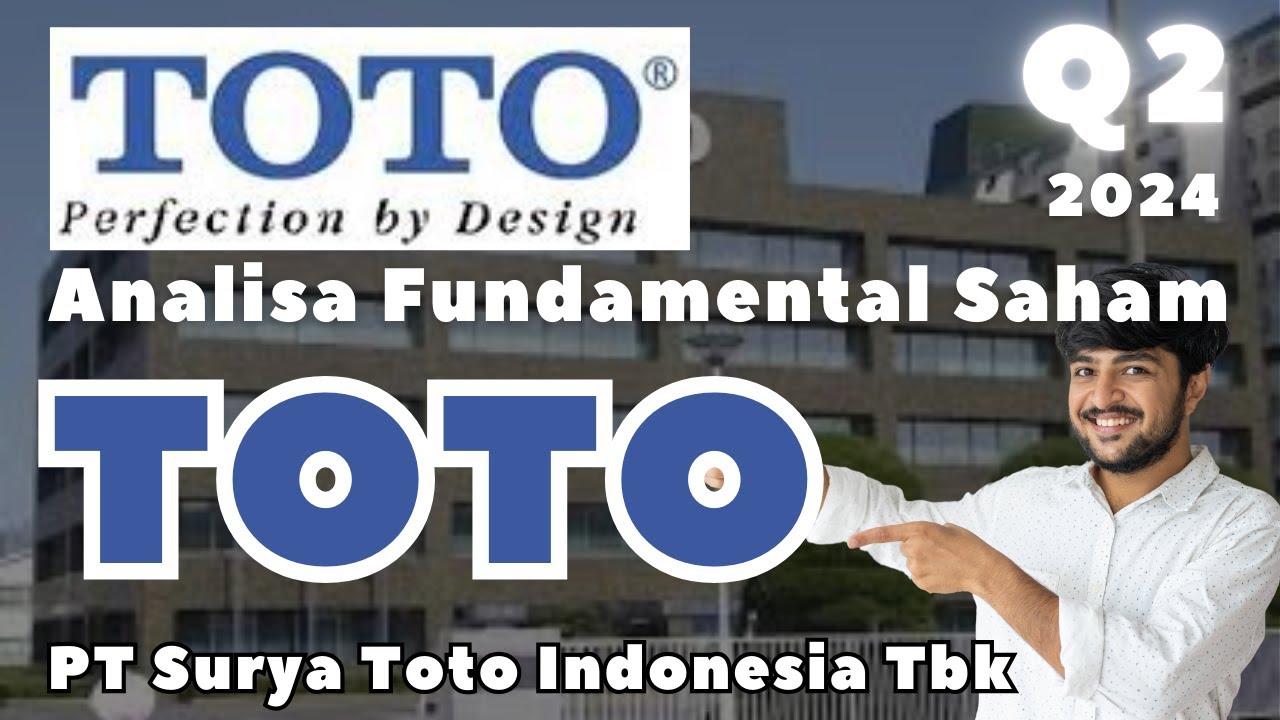 Cara Investasi Saham TOTO Q2 2024 - PT Surya Toto Indonesia Tbk - YouTube