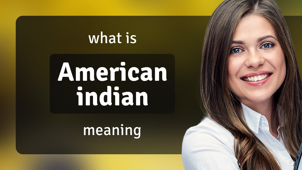 American indian — definition of AMERICAN INDIAN - YouTube