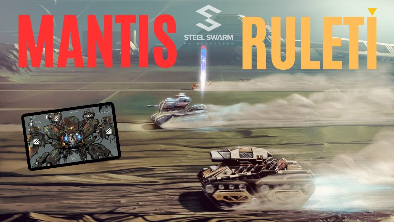 Mantis Ruleti | Steel Swarm: Apocalypse - YouTube