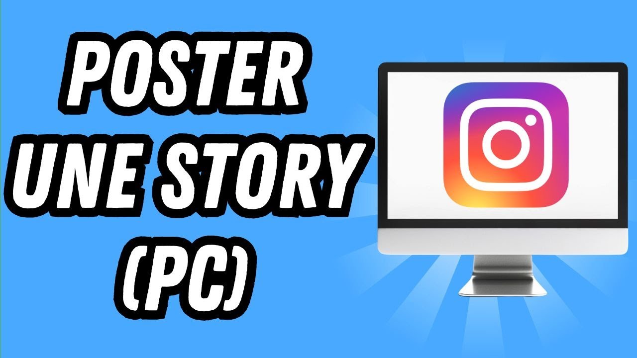 Comment poster une story sur Instagram PC (GUIDE COMPLET) - YouTube