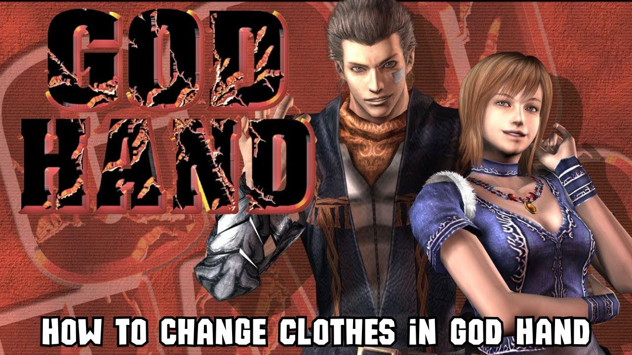 How to Change Clothes in God Hand - YouTube