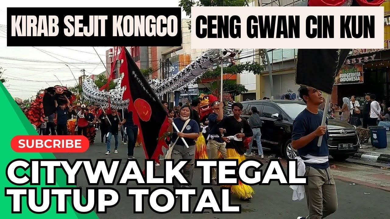 KOK CITYWALK TEGAL DI TUTUP ⁉️ ADA KIRAB RITUAL BUDAYA SEJIT KONGCO ...