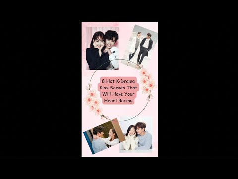🔥 8 Hot K-Drama Kiss Scenes That Will Have Your Heart Racing 💋