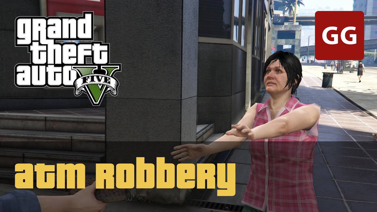 ATM Robbery — GTA 5 Random Event - YouTube