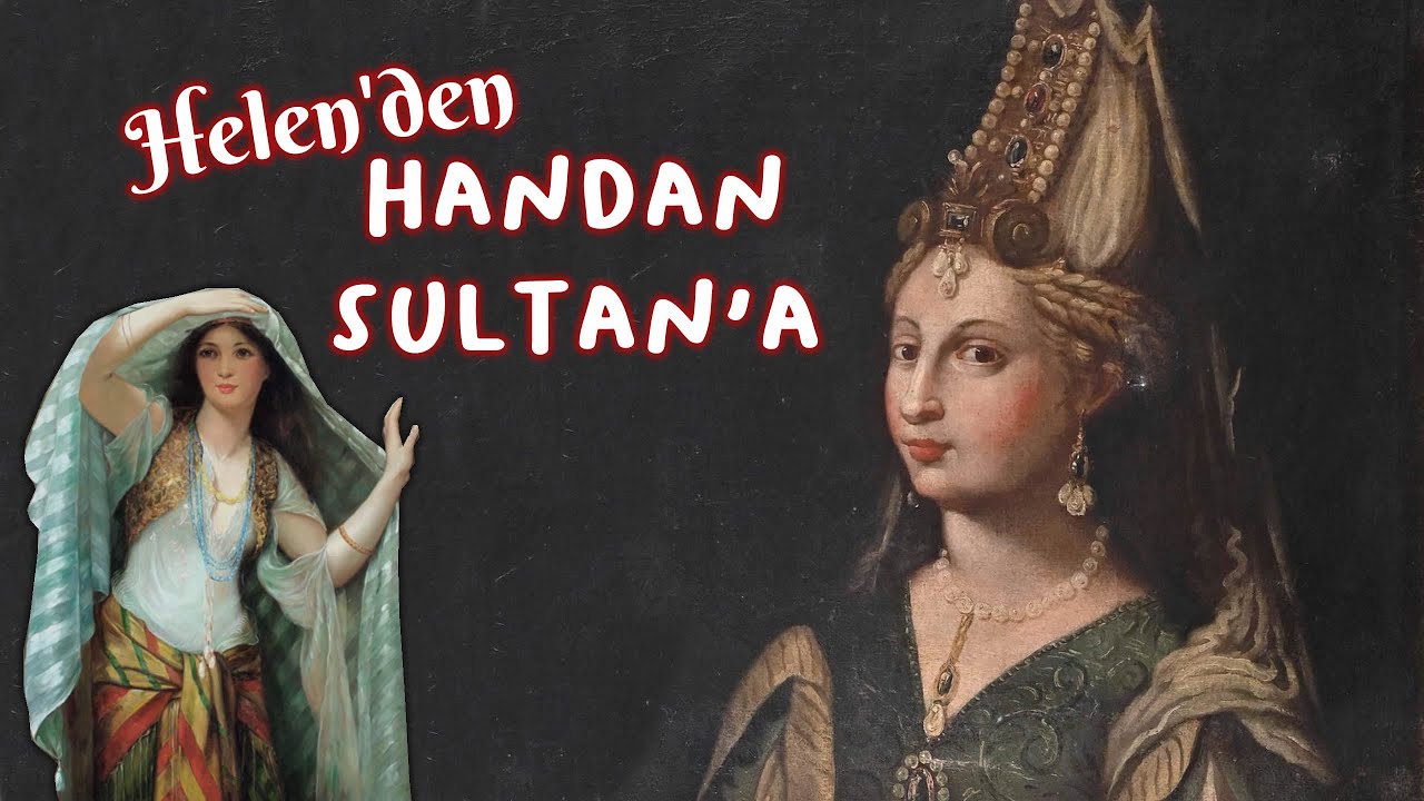 Handan Sultan Kimdir? | Rum Asıllı Helen - YouTube