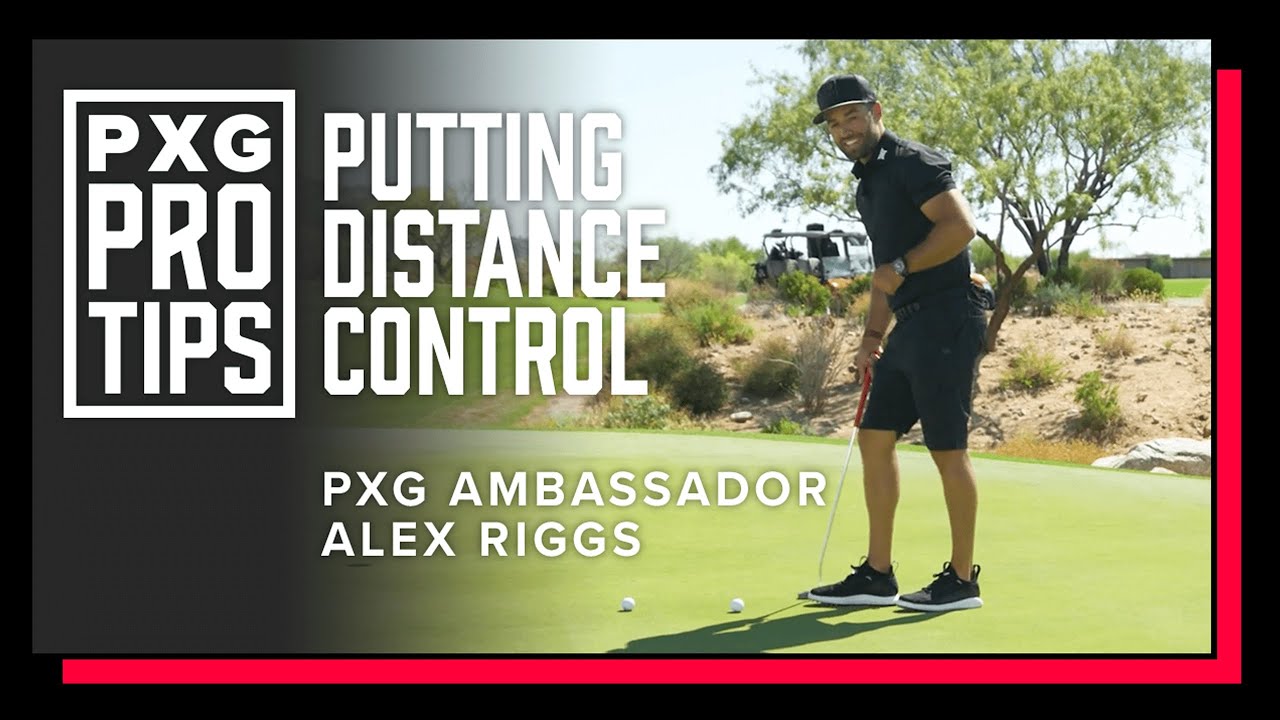 How to Gain Better Distance Control When Putting | PXG Ambassador Alex ...