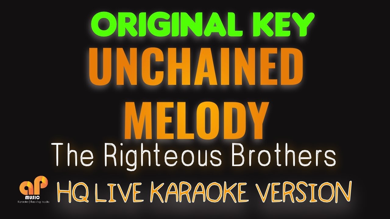 UNCHAINED MELODY - Righteous Brothers (HQ KARAOKE VERSION) - YouTube