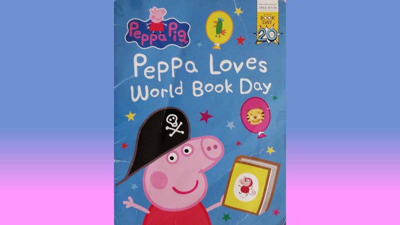 Peppa Pig | Peppa Loves World Book Day - Story Book Reading - By Gozan ...