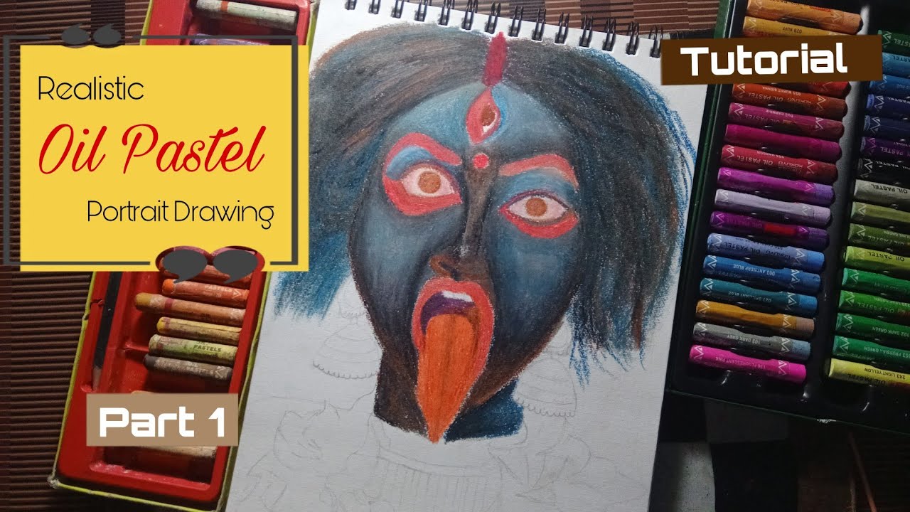 Best way to draw realistic portrait with Oil Pastel | Ma Kali Oil ...