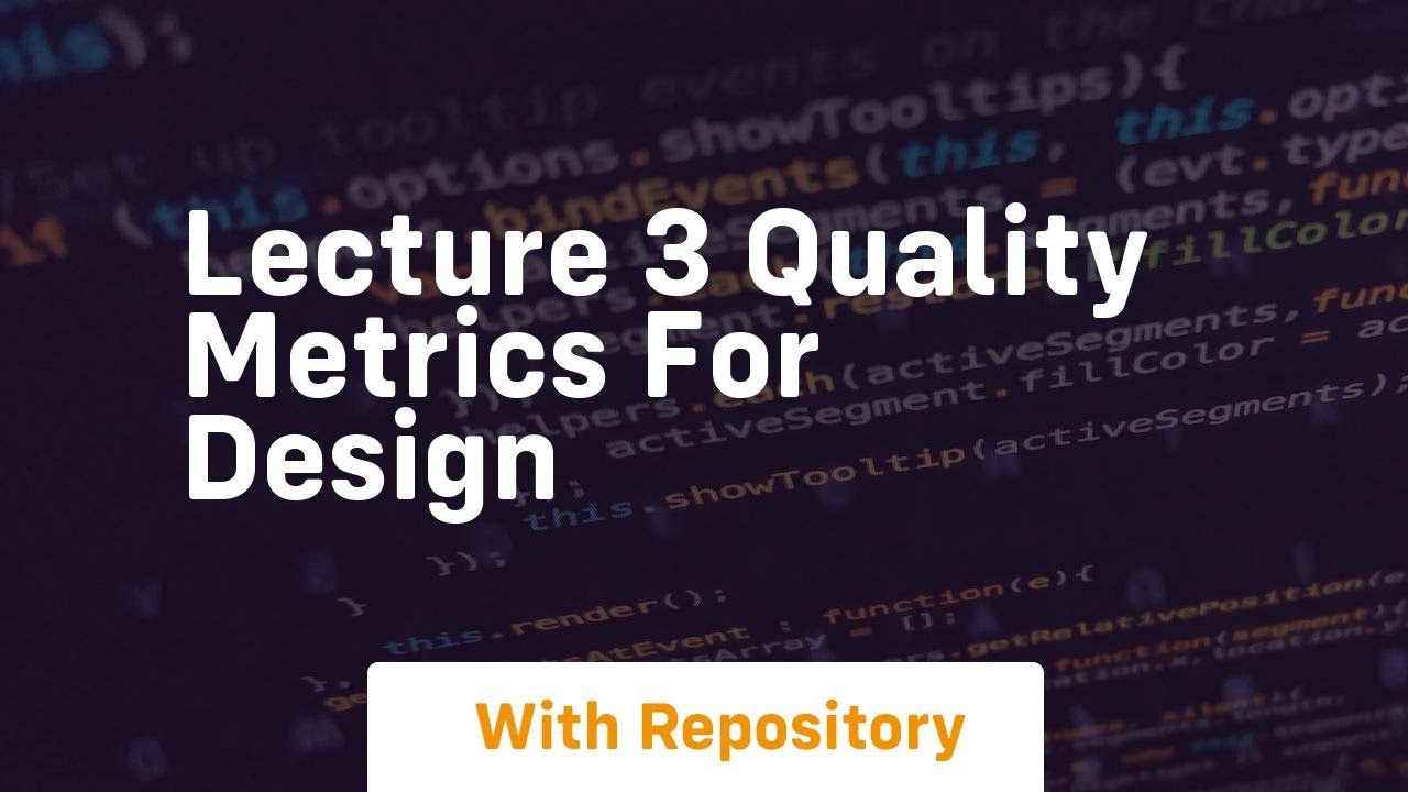 Lecture 3 quality metrics for design - YouTube