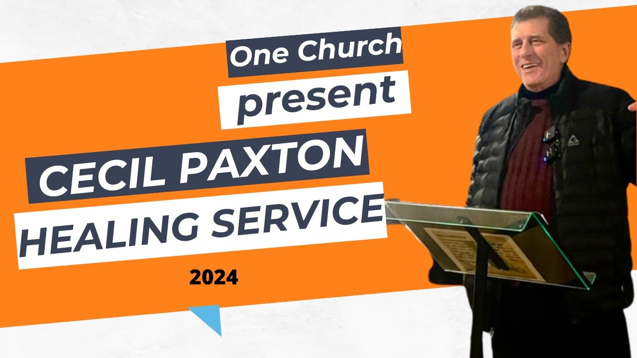Cecil Paxton Healing Service 2024 - YouTube