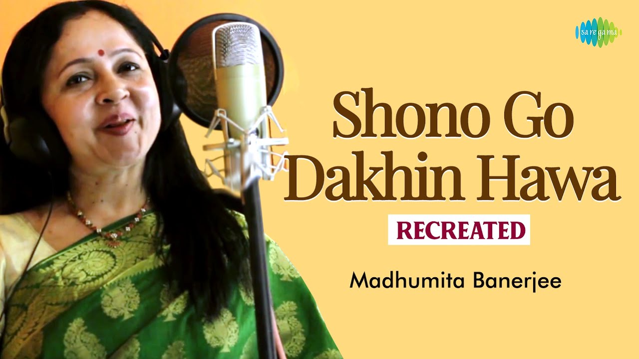 Shono Go Dokhino Hawa | Madhumita Banerjee | Bengali Cover Song ...