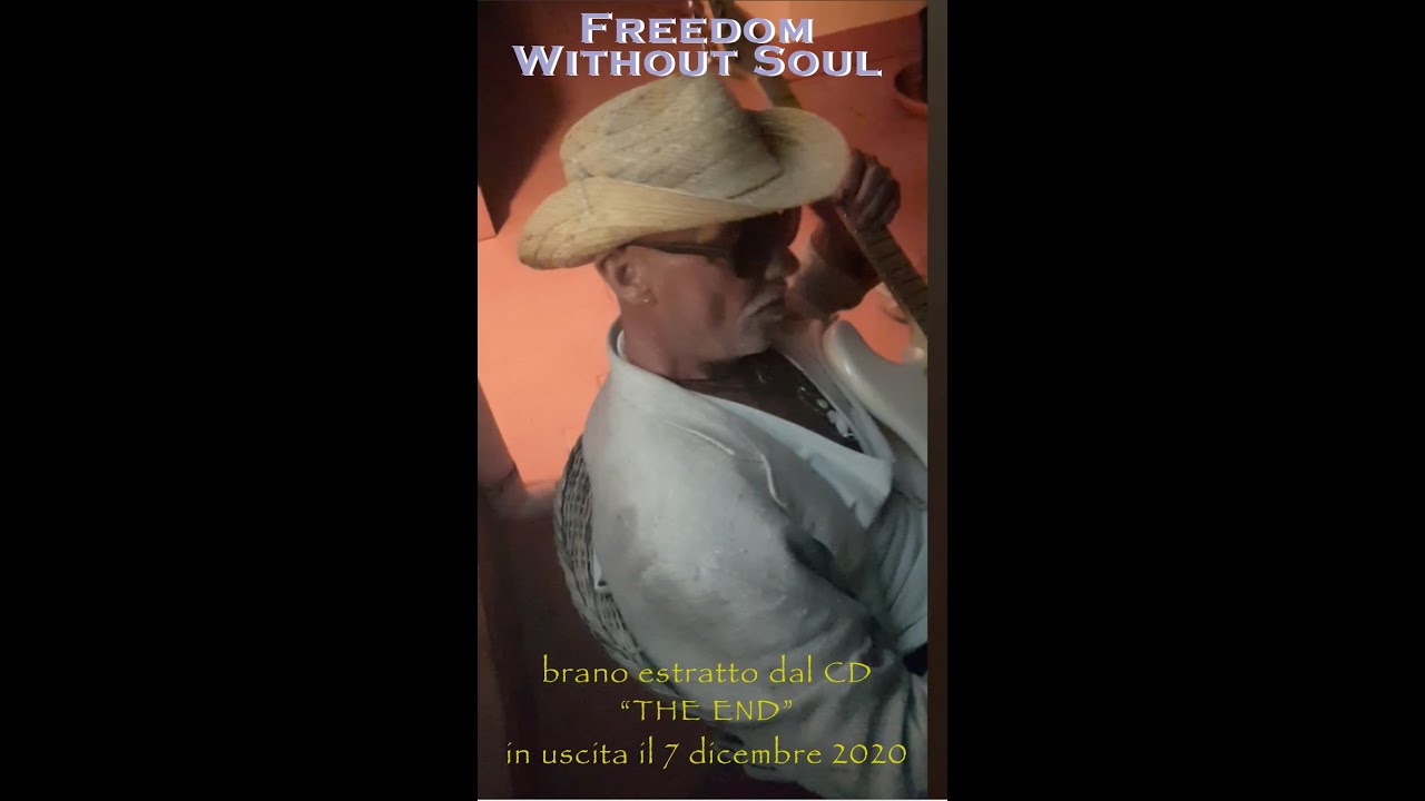 Freedom without soul - di Gianni John Tirelli - YouTube