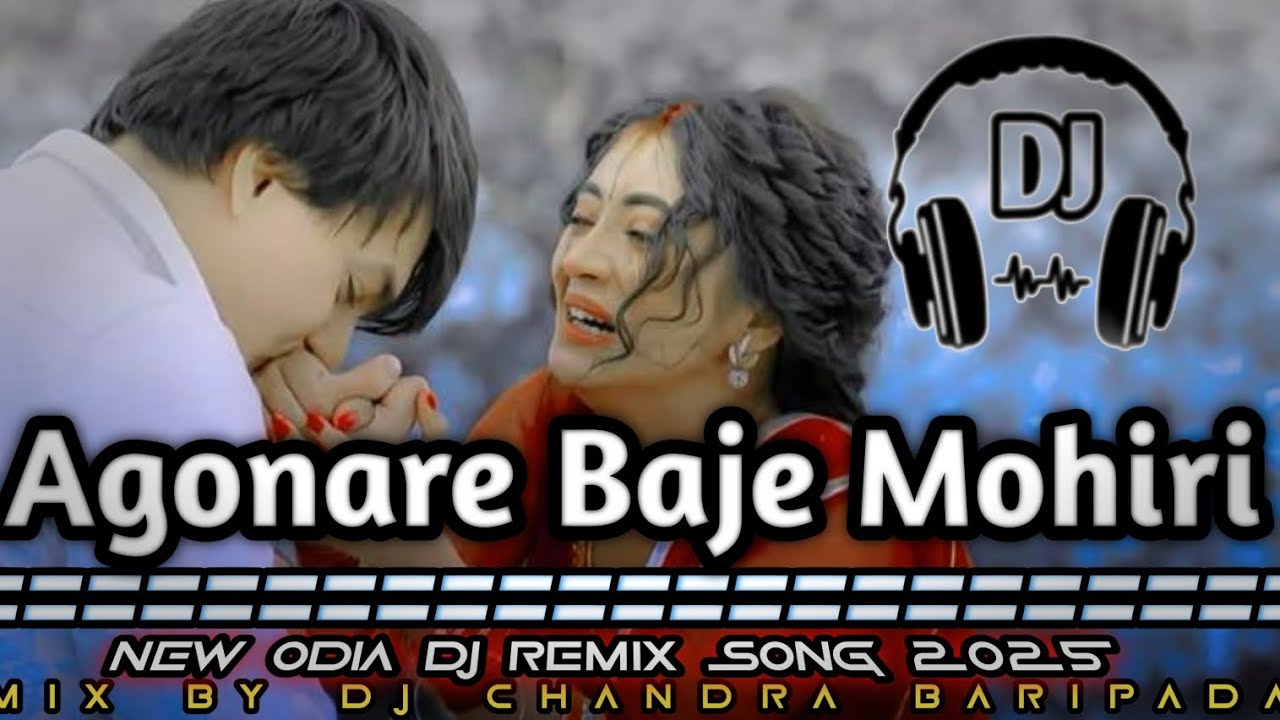 Agonare Baje Mohuri || New Odia Dj Remix song 2025 || DJ Chandra Baripada - YouTube