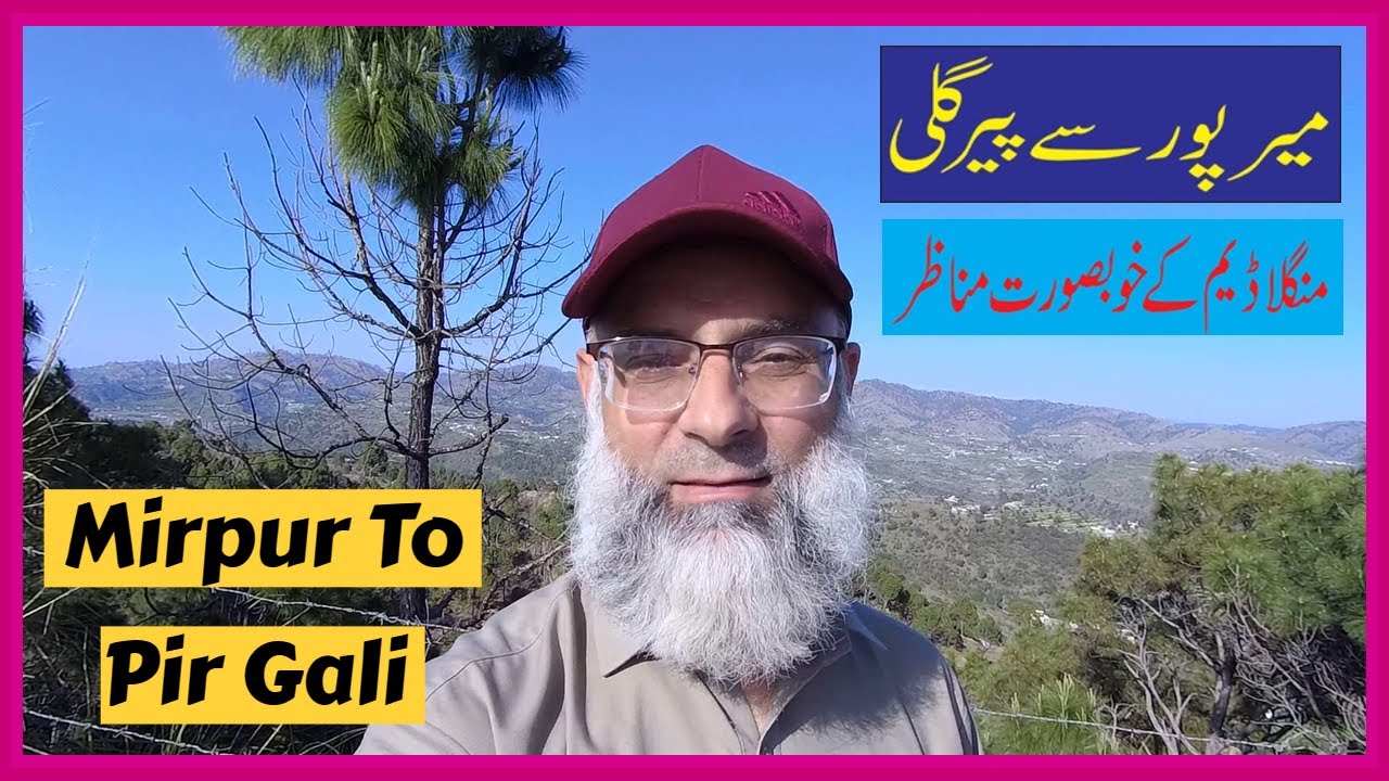 Mirpur AK To Pir Gali | Mangla Dam | TA Travels - YouTube
