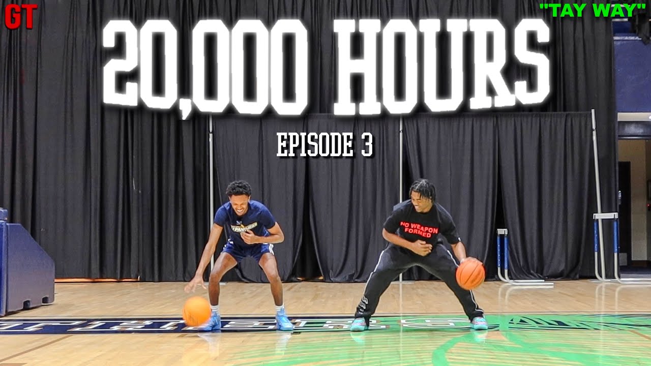 Elite Skills: 20000 HOURS ep.3 "TAY WAY" | An Original Lit Docuseries - YouTube