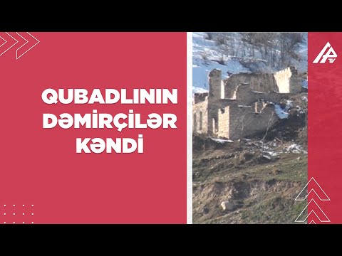 Qubadlı rayonunun Dəmirçilər kəndi - ŞƏRHSİZ