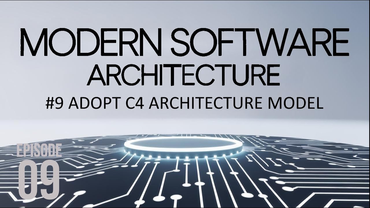 S01E09 Adopt C4 Architecture Model - Modern Software Architecture - YouTube