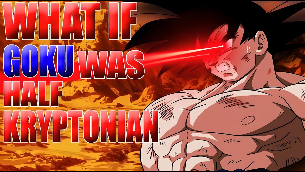GOKU LOSES CONTROL!? What If Goku Was Half Kryptonian - Part 1 - YouTube