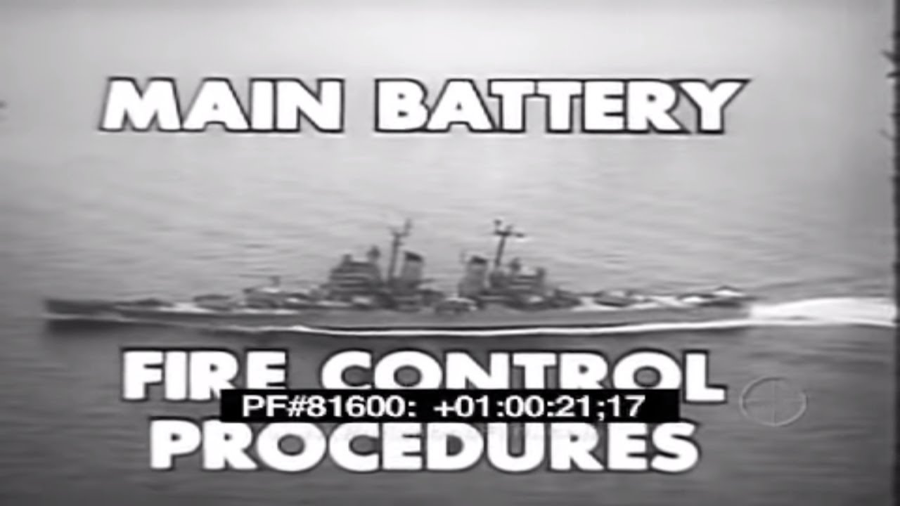 U.S. NAVY MAIN BATTERY FIRE CONTROL NAVAL GUNFIRE TRAINING FILM 81600 ...