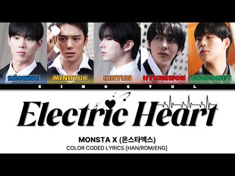 MONSTA X (몬스타엑스) - 'Electric Heart' Color Coded Lyrics [Han/Rom/Eng]