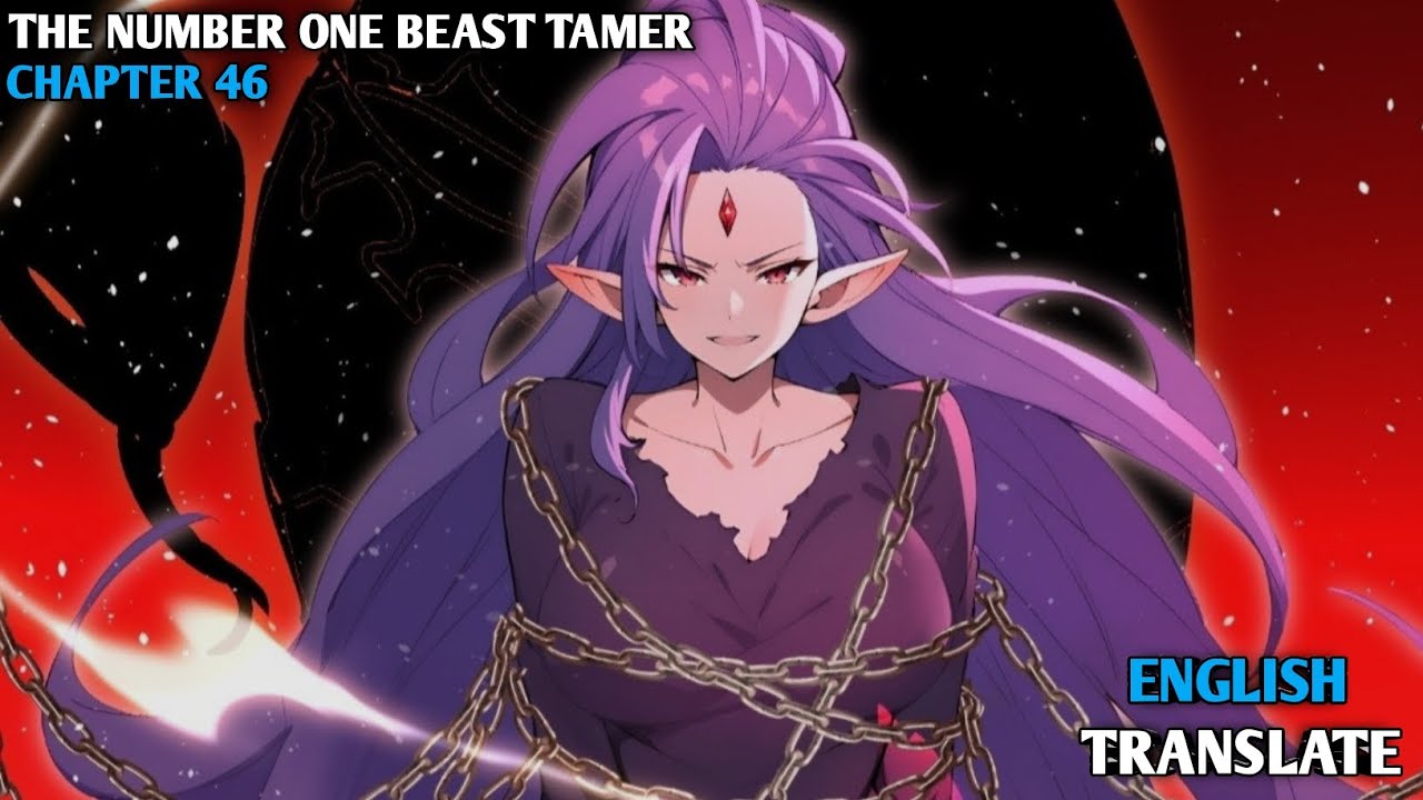 The Number One Beast Tamer | The Number One Beast Master | Chapter 46 ...