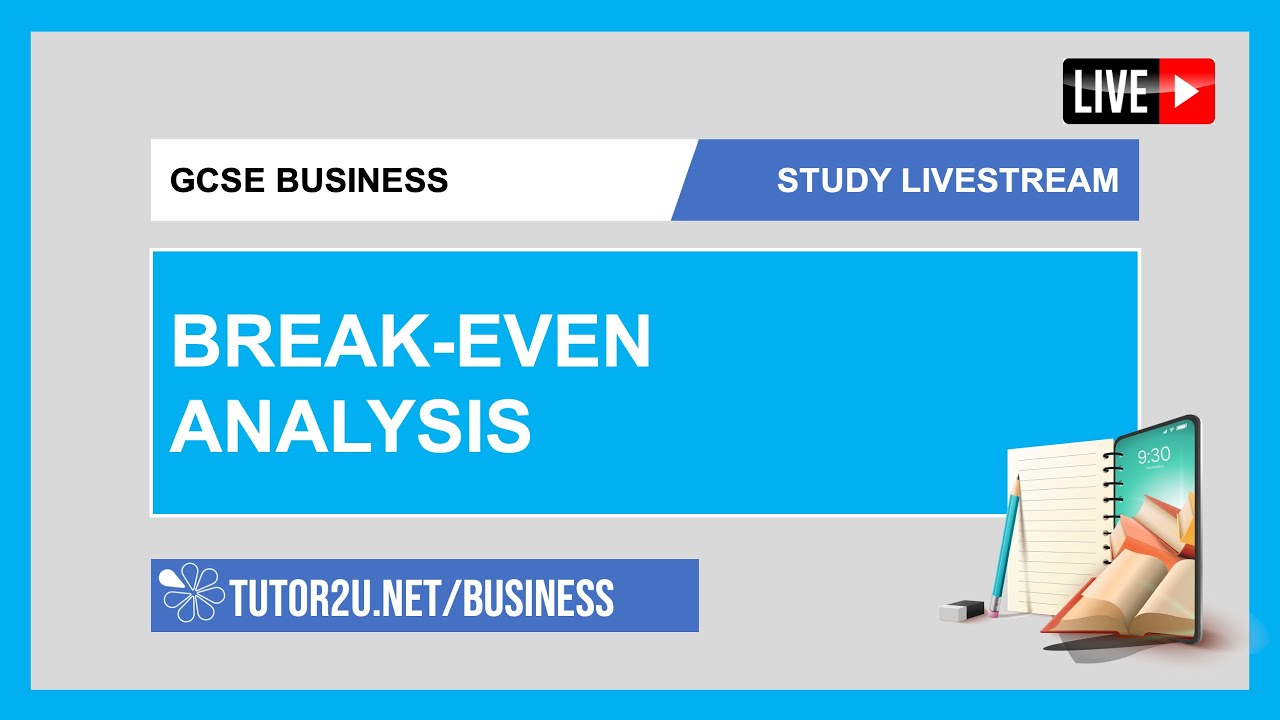 GCSE Business | Study Livestream | Break-even Analysis - YouTube