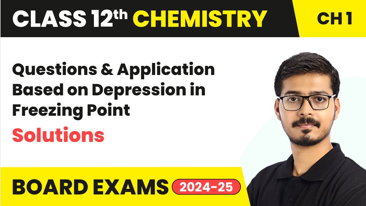 Questions & Application Based on Depression in Freezing Point | Class ...