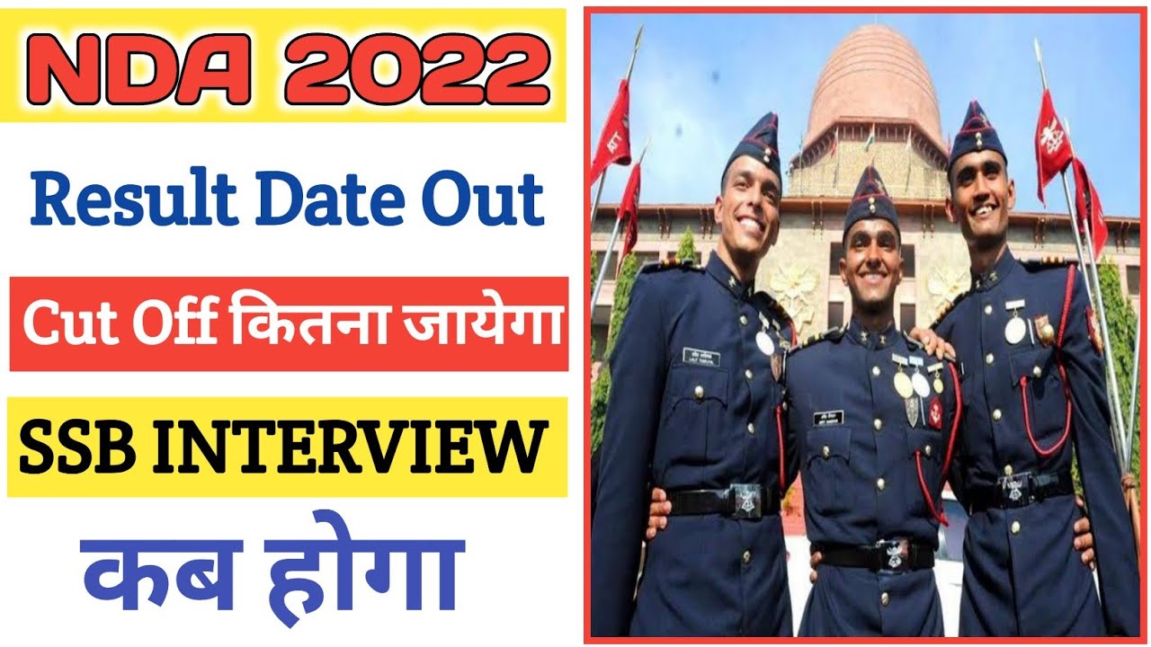 Nda Result Date 2022|Nda cut off 2022|Nda SSB Interview Date|Nda result ...