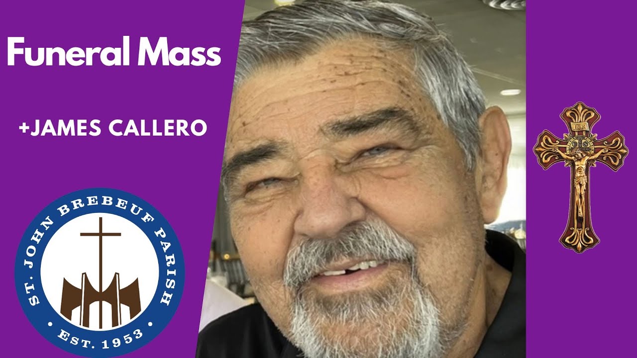 Funeral Mass + James Callero - 11.06.23 - St. John Brebeuf Church - YouTube
